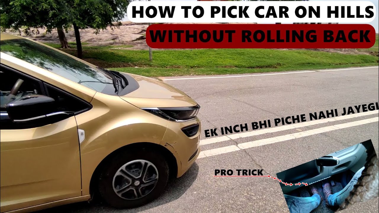 HOW TO PICK CAR ON HILLS WITHOUT MOVING BACK | PRO TRICK | एक इंच पीछे ...