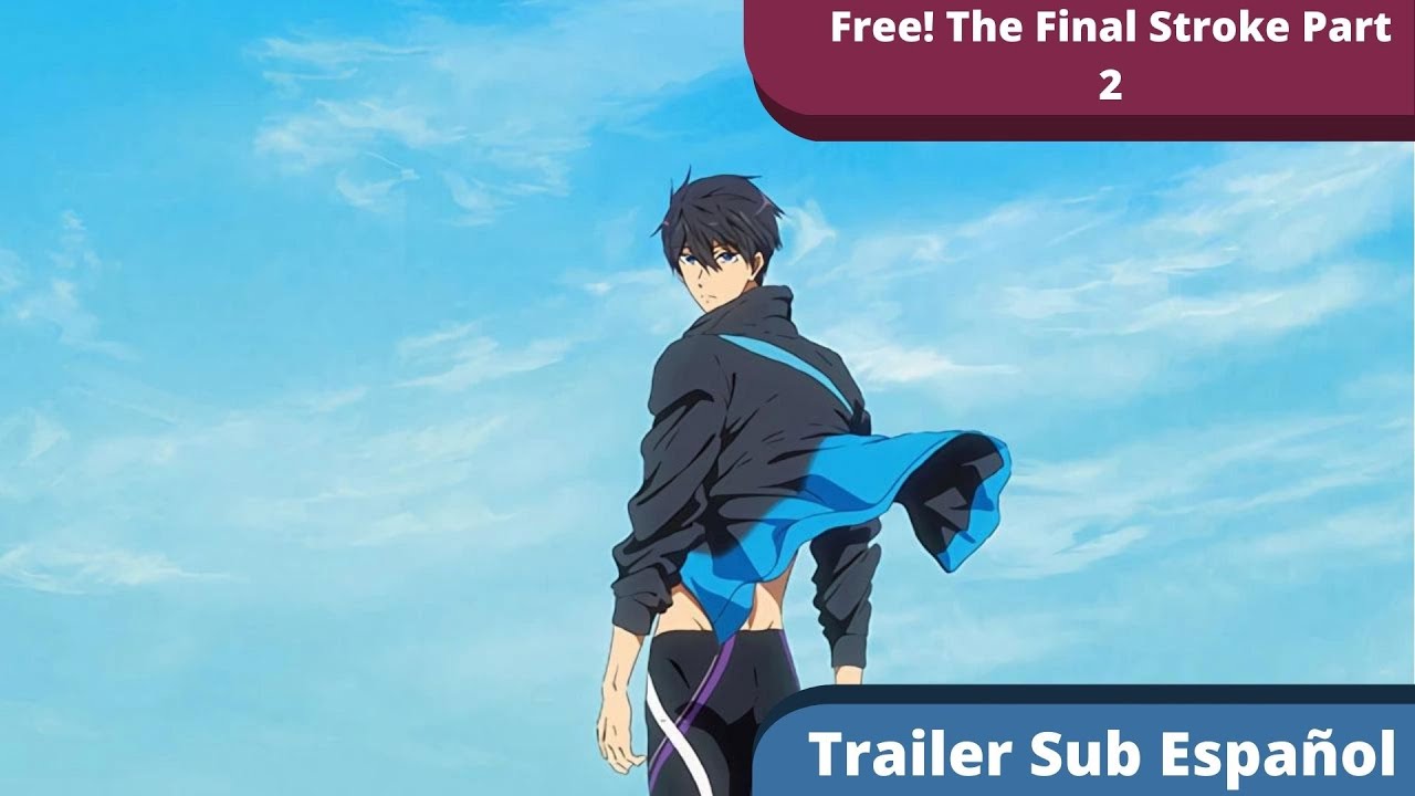 Free! The Final Stroke Part 2 - Trailer Oficial sub español - YouTube