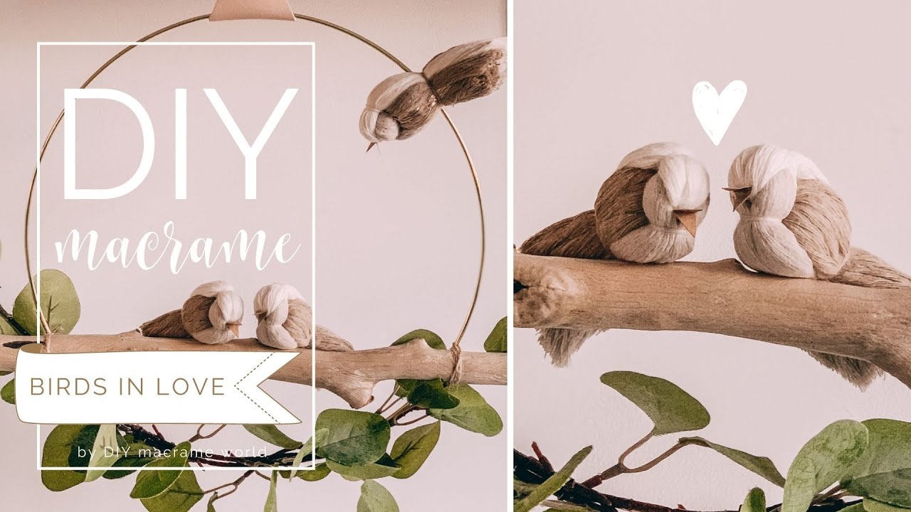 DIY Macrame BIRDS IN LOVE decoration by DIY MACRAME WORLD - YouTube