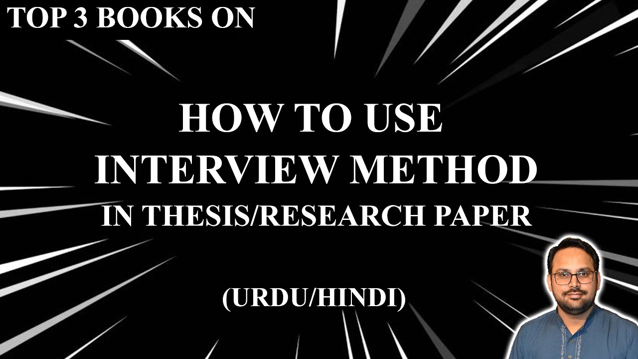 How to Use Interview Method in Thesis/Research Paper: Top Three Books ...