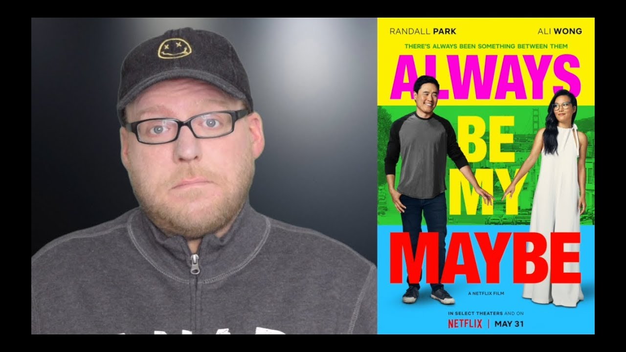 Always Be My Maybe | NETFLIX Movie Review | Randall Park RomCom ...
