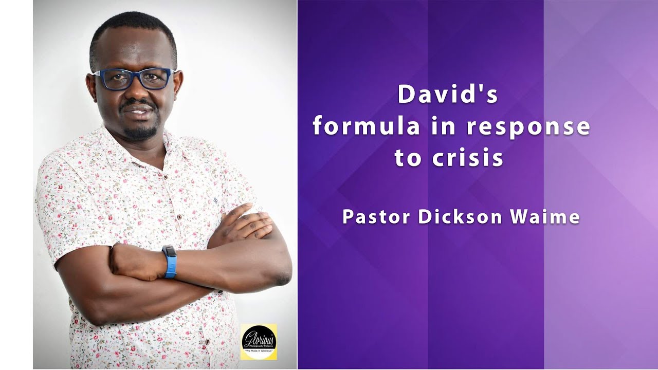 David's formula in response to crisis || Pastor Dickson Waime - YouTube