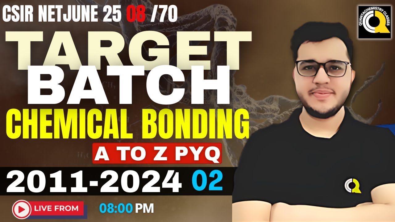 🔴Chemical Bonding CSIR NET PYQ (2011-2024 ) A to Z | TARGET BATCH🔥| Anoop Sir - YouTube