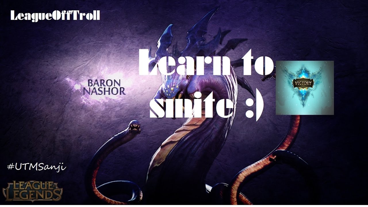 Learn to smite -baron steal- League of legends- [LeagueOffTroll] ☺ ...