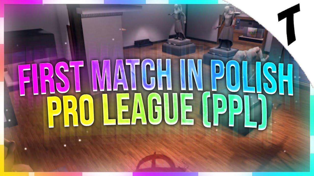FIRST GAME IN POLISH PRO LEAGUE (PPL) - YouTube