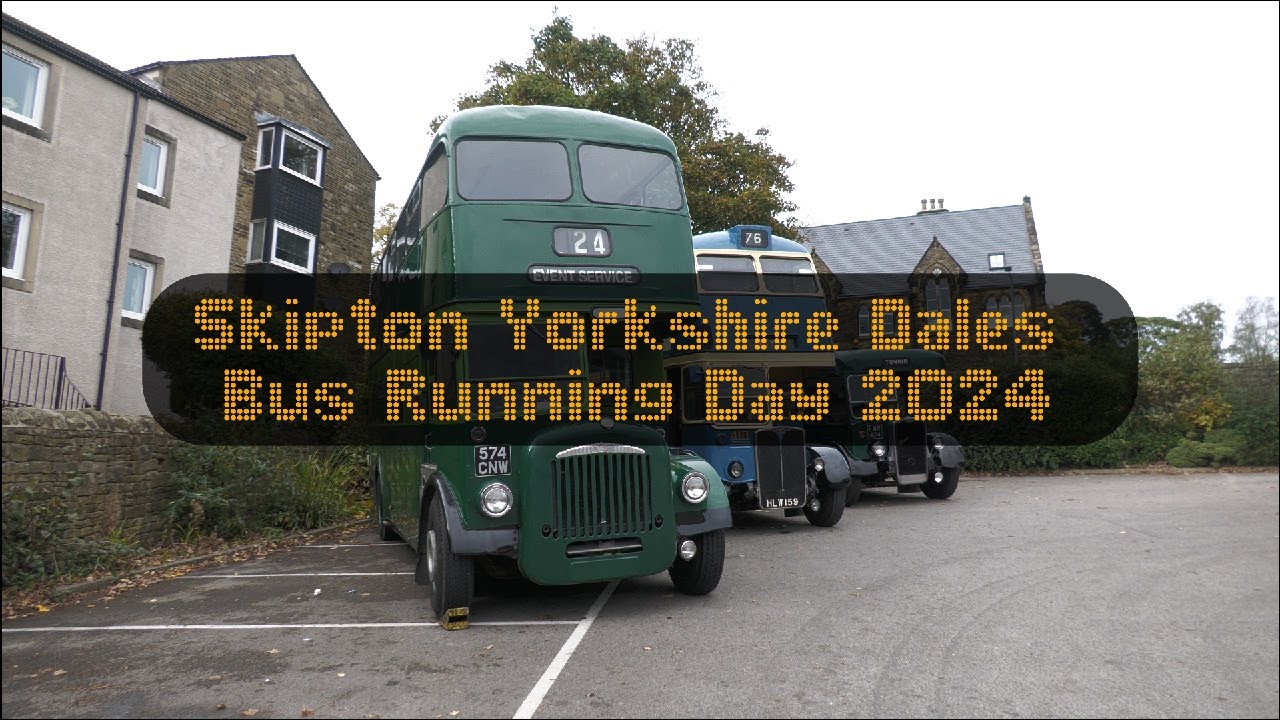 Skipton Yorkshire Dales Bus Running Day 2024 - YouTube