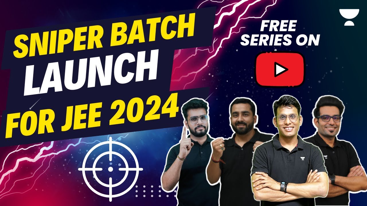 Sniper Batch Launch for JEE Main 2024 | Free Series on YT | Unacademy ...