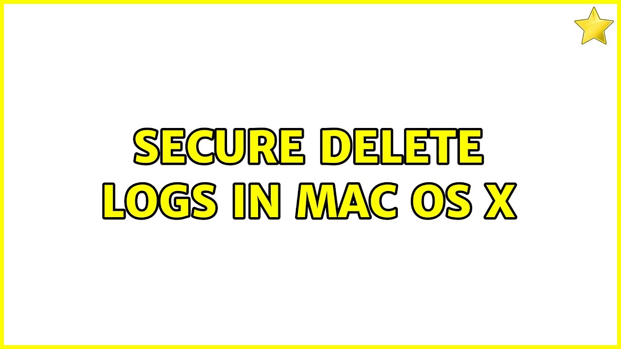 Secure delete logs in Mac OS X - YouTube