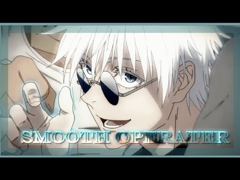 Smooth operater -Gojo satoru(AMV/Edit) {jujutsu kaisen season 2 ...