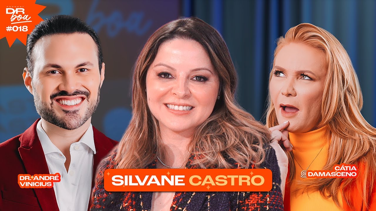Silvane Castro, Cátia Damasceno e Dr. André Vinicius no DR Boa Podcast #018 - YouTube