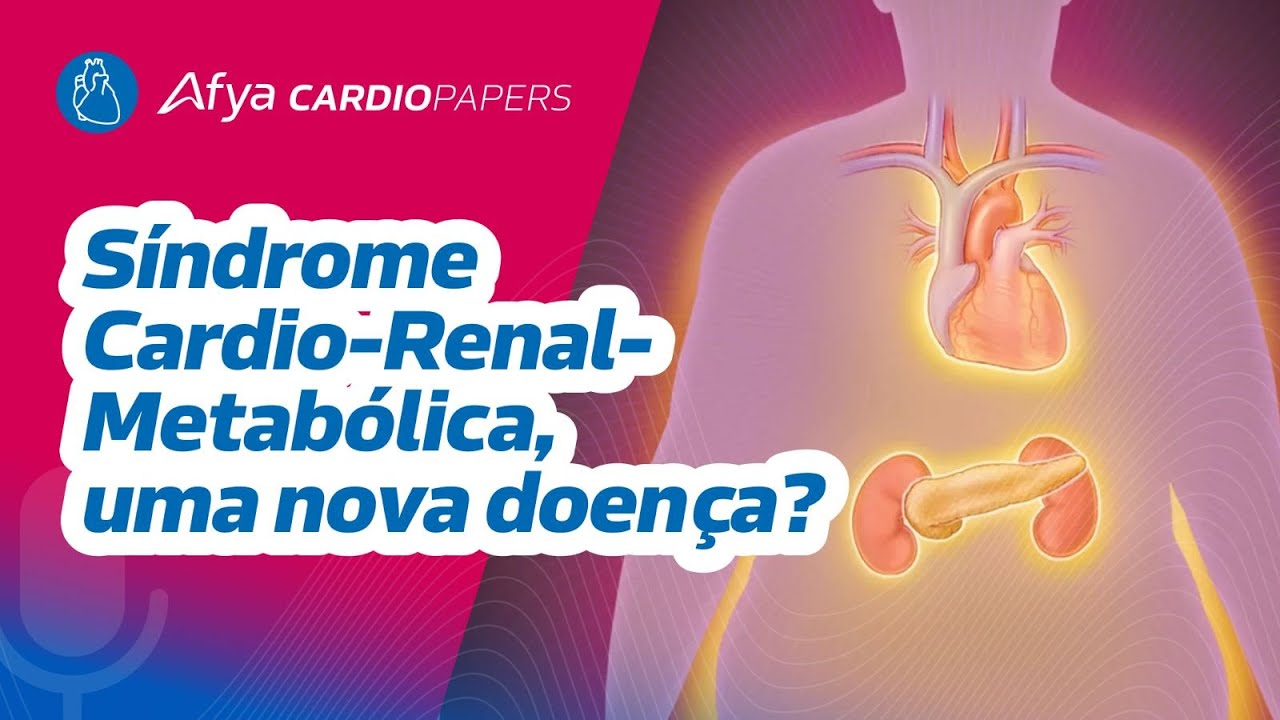 Síndrome Cardio-Renal-Metabólica, uma nova doença? - YouTube