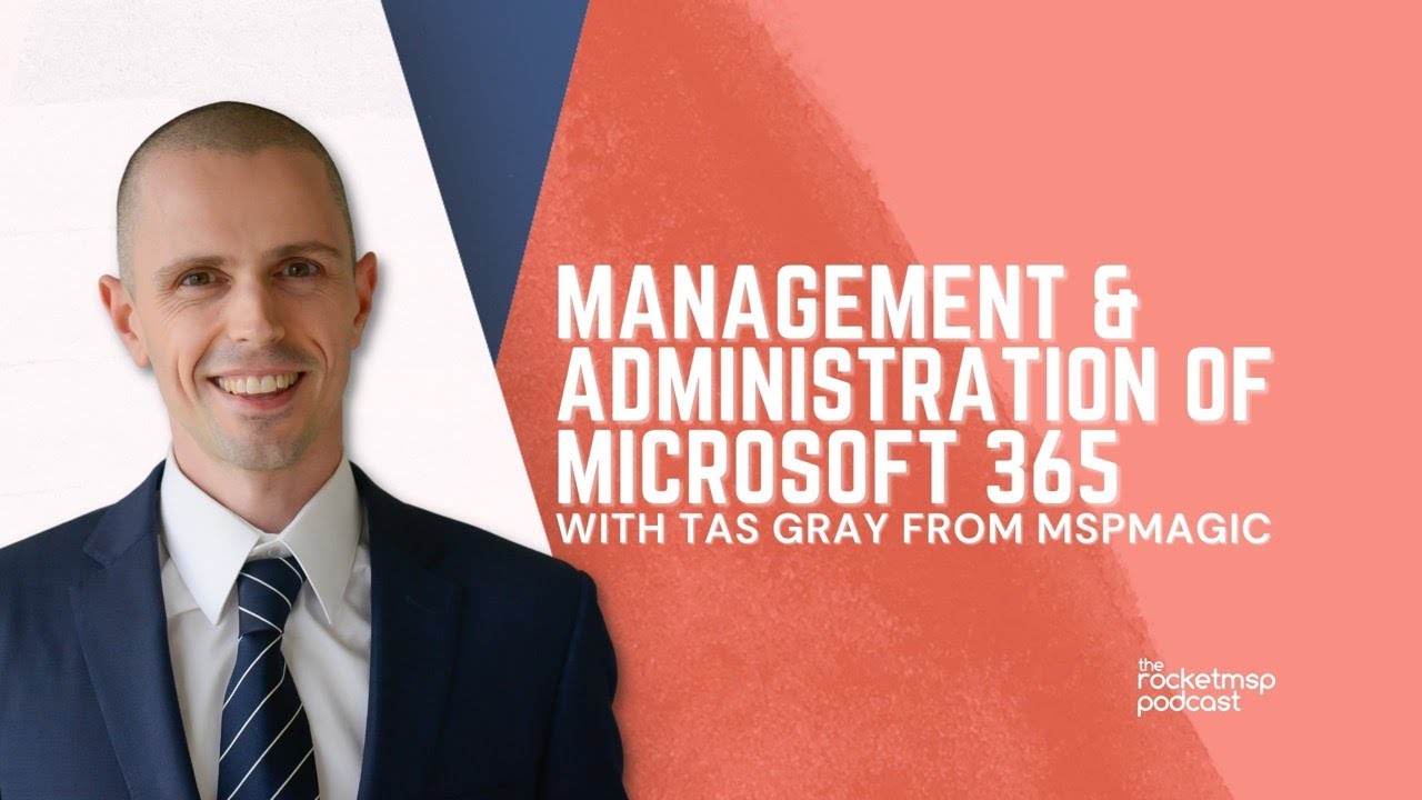 Management & Administration of Microsoft 365 with MSPMagic - YouTube