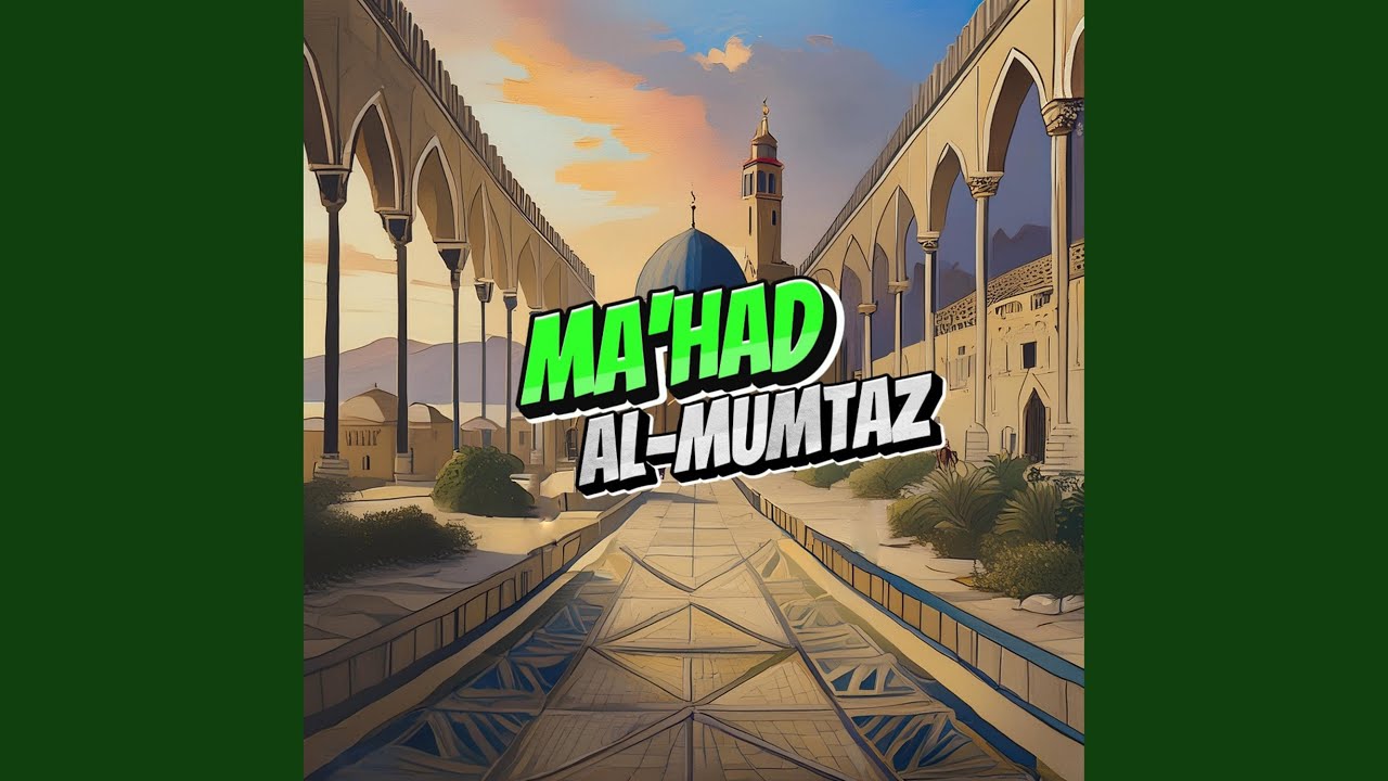 Ma'had Al-Mumtaz - YouTube