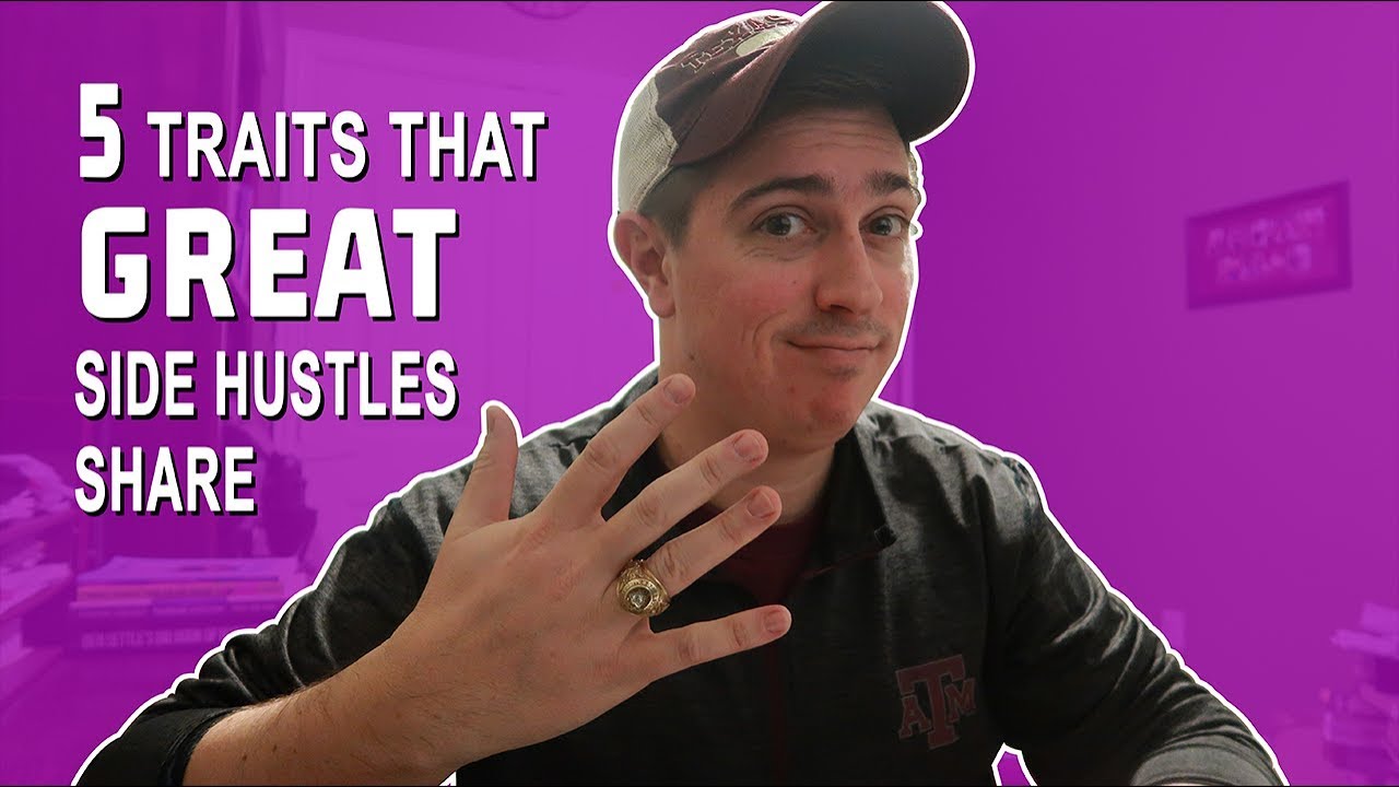 What Makes A Great Side Hustle? 5 Important Traits The Best Side ...