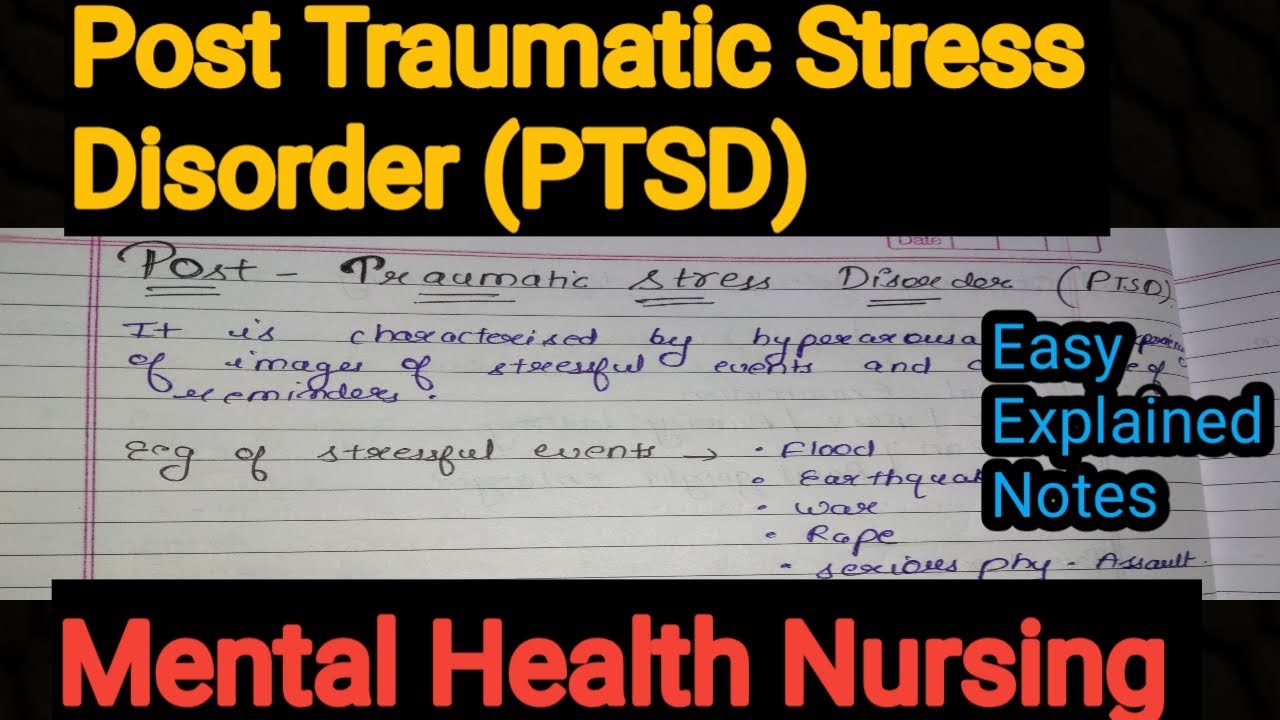 Notes Of Post Traumatic Stress Disorder (PTSD) in Mental Health Nursing ...
