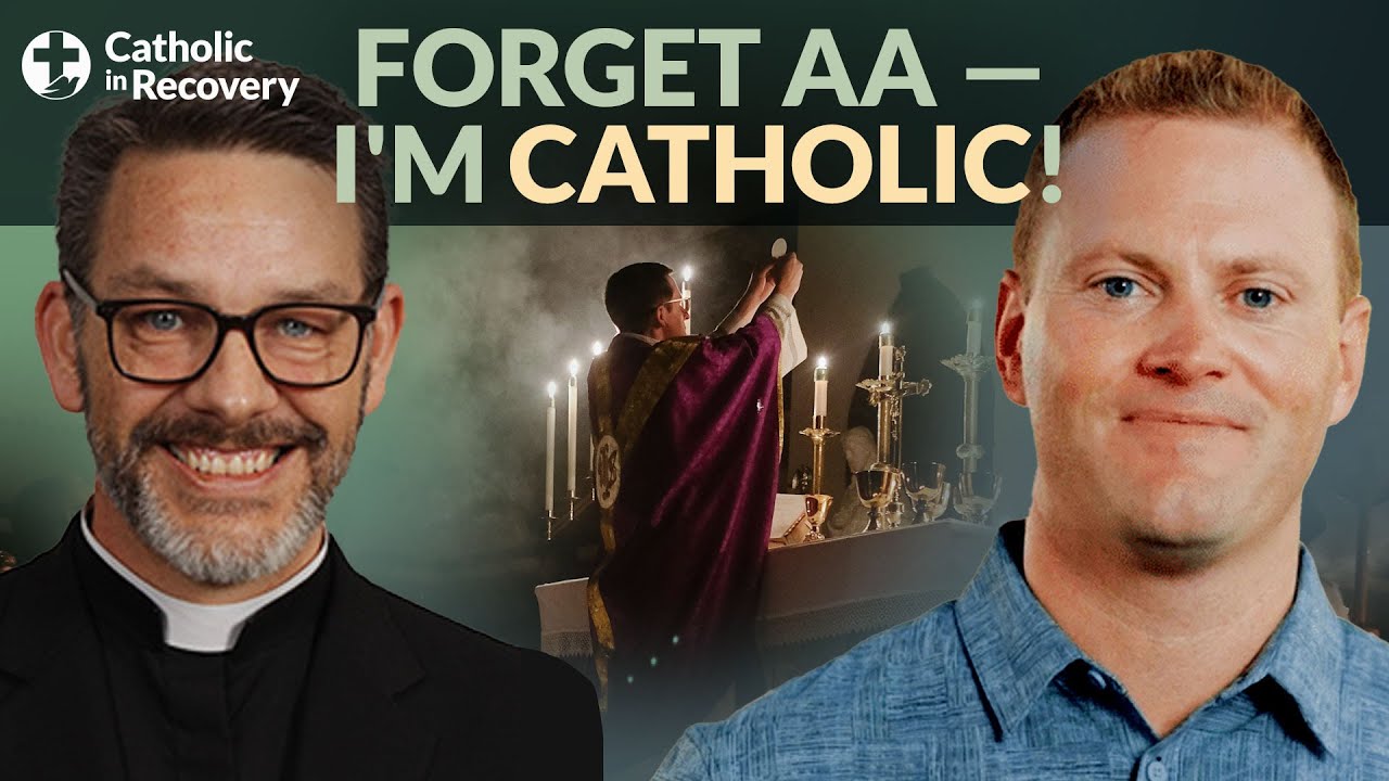 The importance of combining secular 12-step programs with Catholic ...