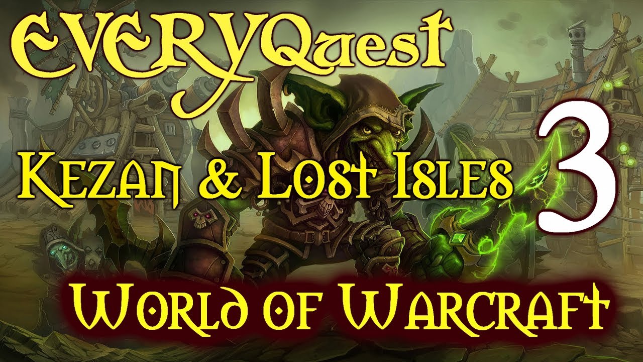 Let's Play - EVERYquest - World of Warcraft - Kezan & Lost Isles ...