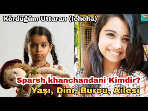 Sparsh khanchandani kimdir? Uttaran Kördüğüm küçük Ichcha