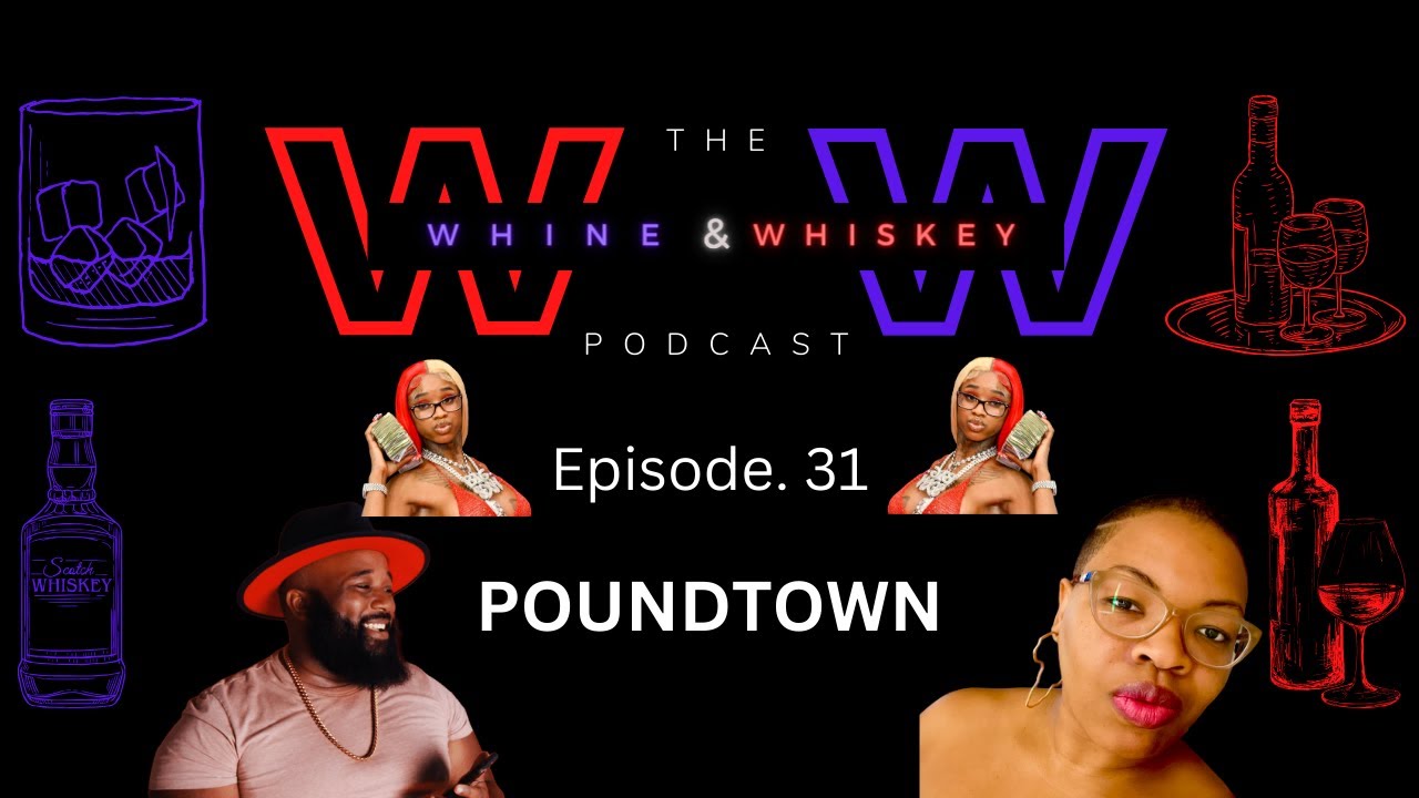 The Whine And Whiskey Podcast | Episode 31 Pound Town - YouTube