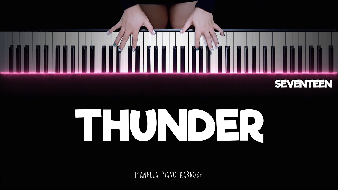 SEVENTEEN - THUNDER | Piano Karaoke Lyrics by Pianella Piano Karaoke - YouTube
