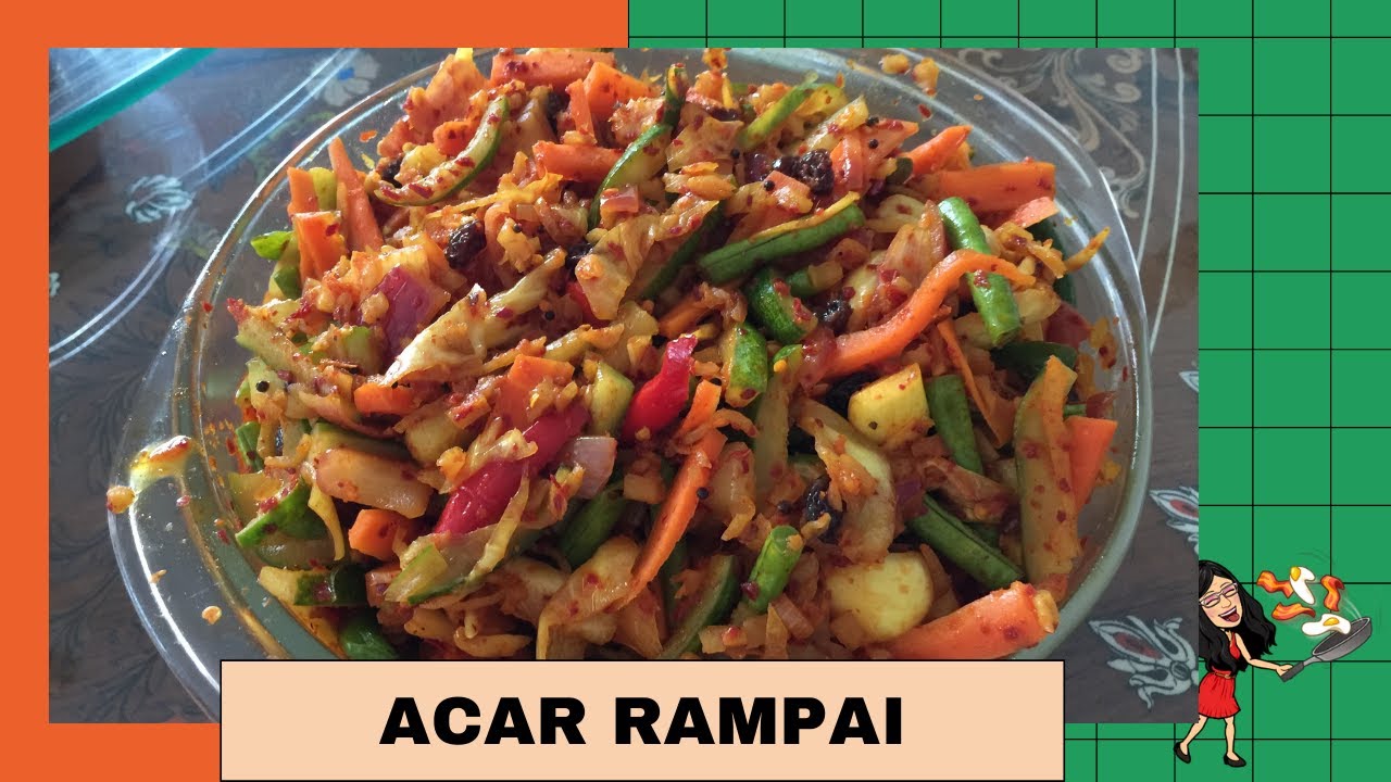 ACAR RAMPAI (DELICIOUS MIXED VEGETABLES PICKLES) - YouTube