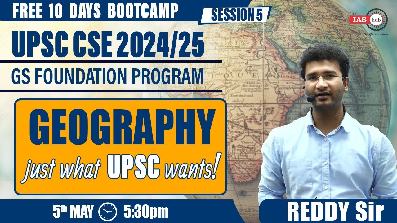 UPSC NEEV GS + CSAT Foundation 2024/25 | Session - 5 | Geography ...