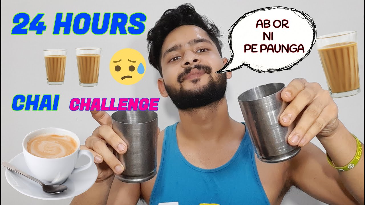 LIVING ON CHAI FOR 24 HOURS | CHALLENGE GONE WRONG 😫😢🤯| - YouTube