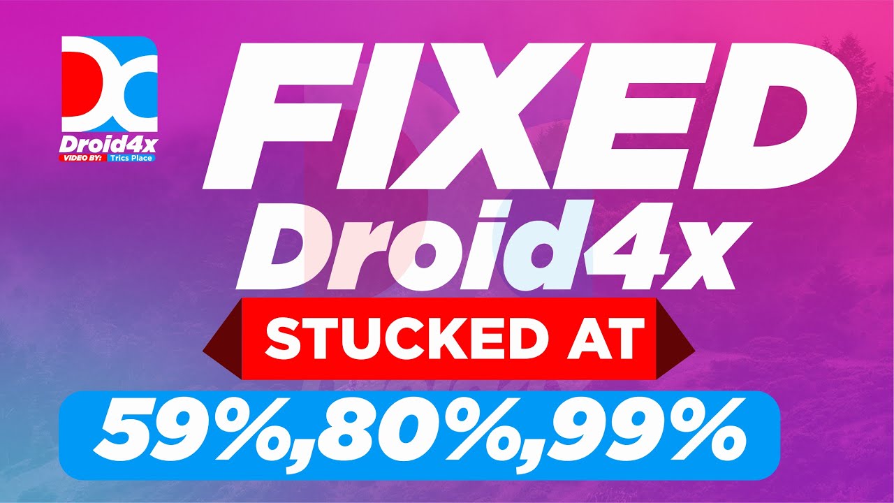 How to Fix Droid 4x Android Emulator Stuck at 59%,70%,80%,99%|Droid 4x ...