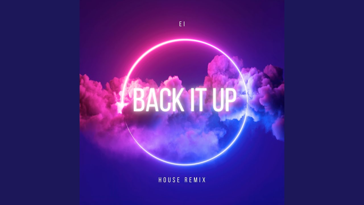 Back It Up (House Remix) - YouTube