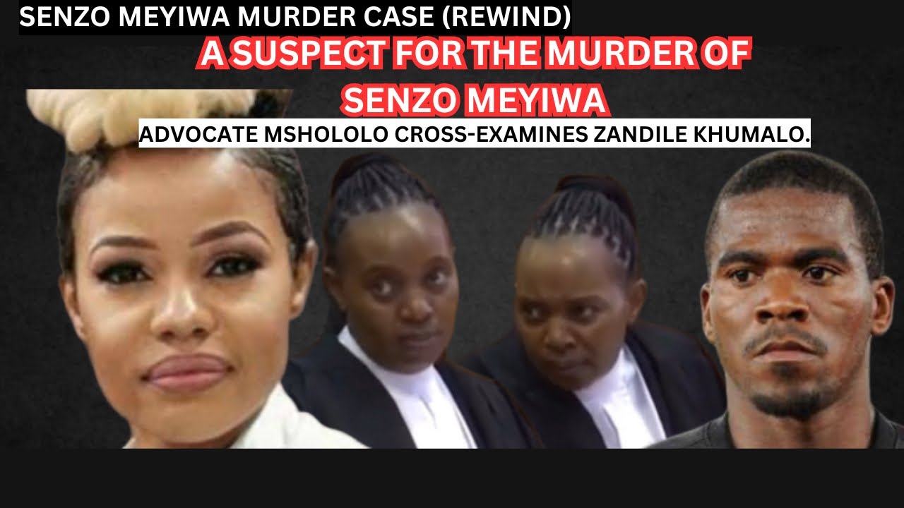 Advocate Mshololo cross-examines Zandile Khumalo in the Senzo Meyiwa ...