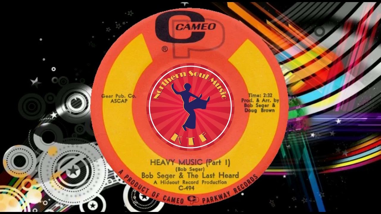 Bob Seger & Last Heard - Heavy Music 1+2 - Northern Soul Music Greatest ...