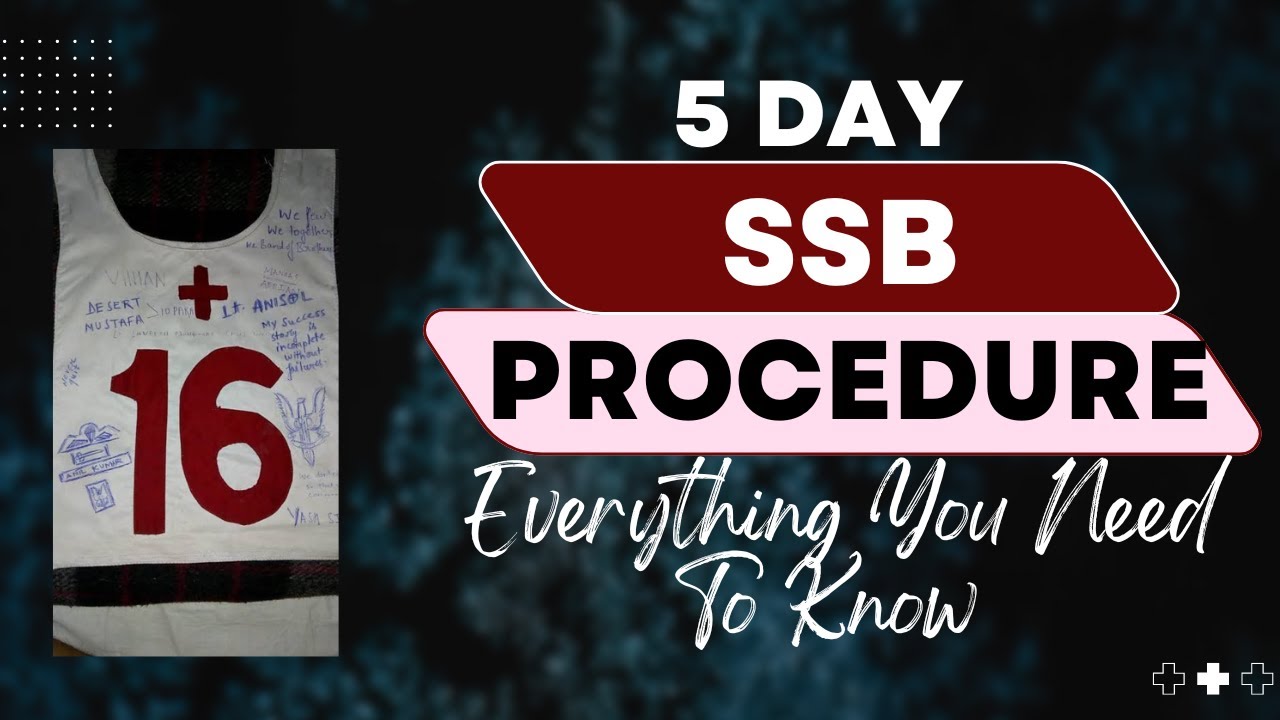 5 Day SSB Procedure|| All about SSB|| SSB Preparation|| SSB Test|| SSB ...