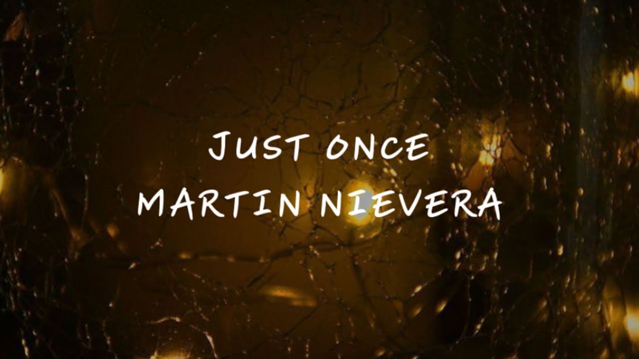 Martin Nievera - Just Once (Lyric Video) - YouTube