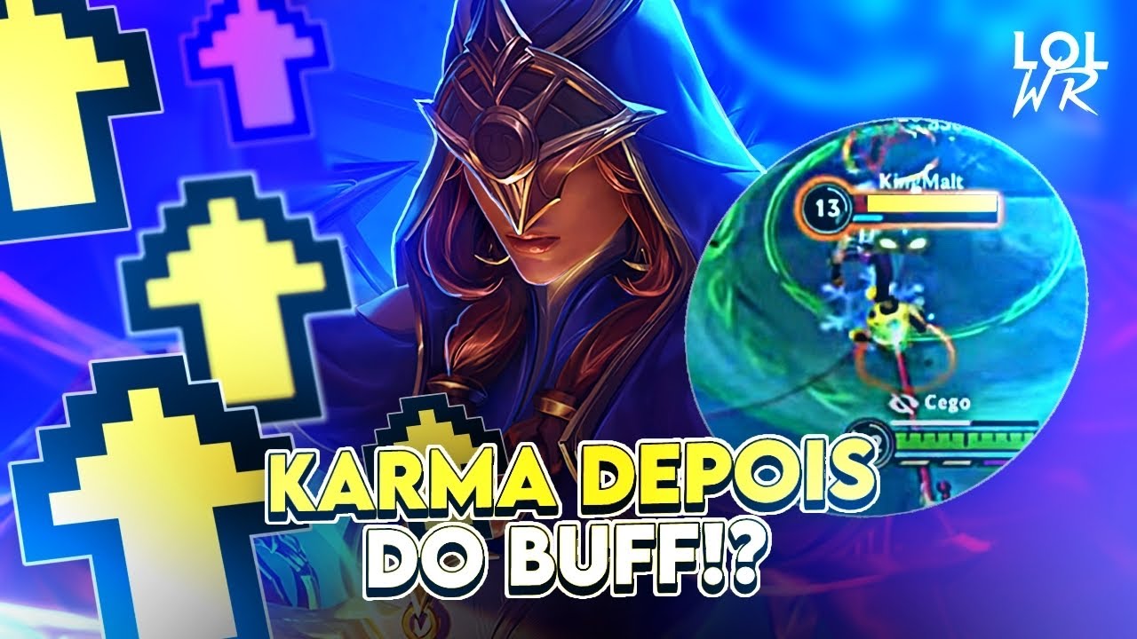 KARMA ESTÁ FORTÍSSIMA NO MID DEPOIS DO BUFF!! (NOVA BUILD!! 😱) | LoL ...