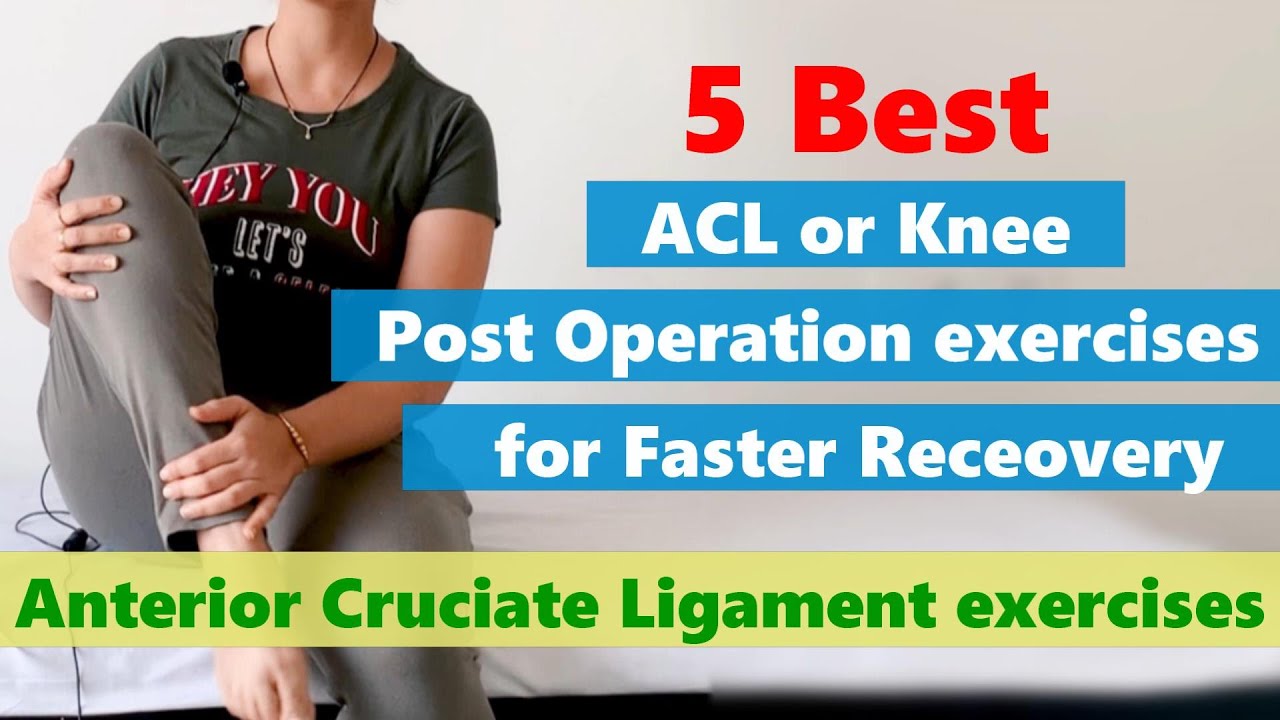5 Best ACL Post Op Exercises for Faster Recovery - YouTube