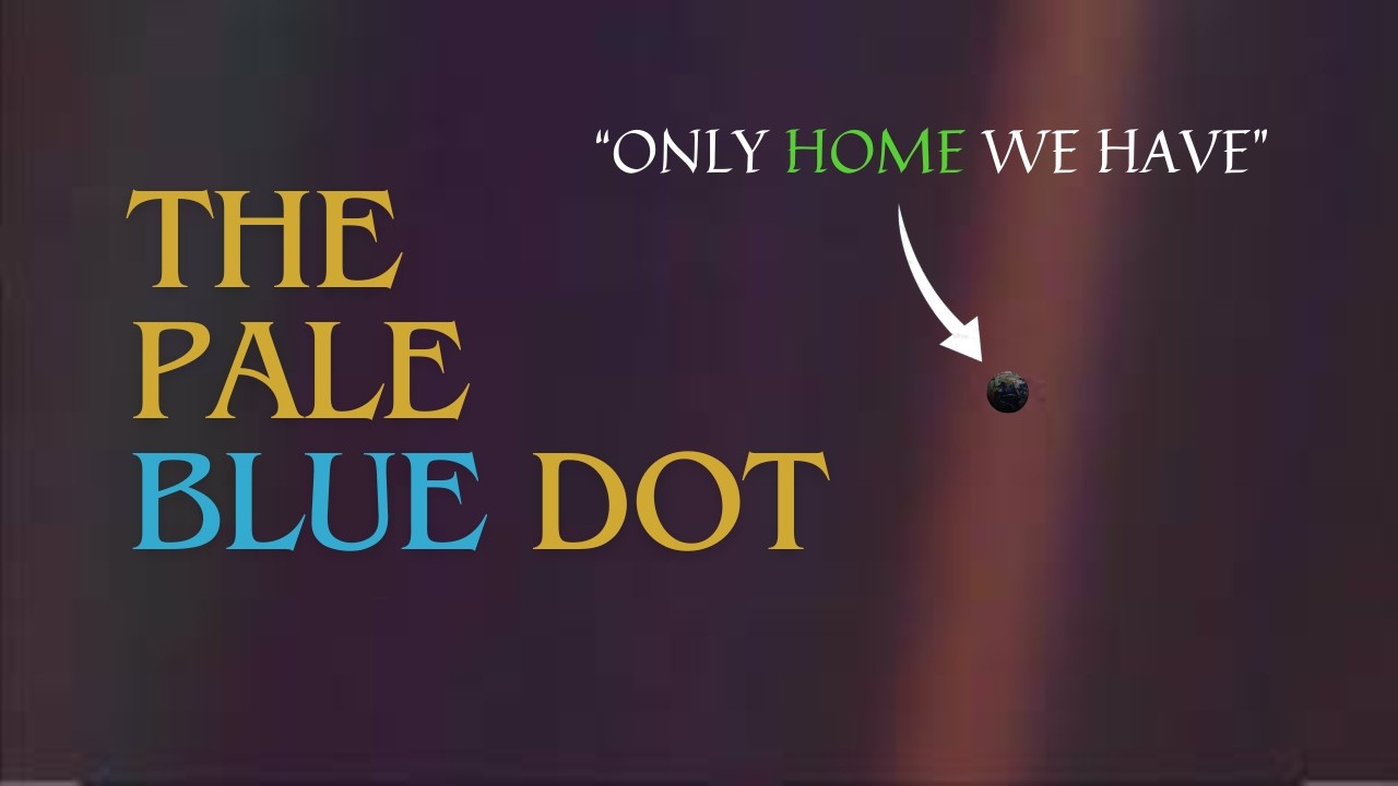 The Pale BLUE Dot, Only Home We Have | Documentary - YouTube
