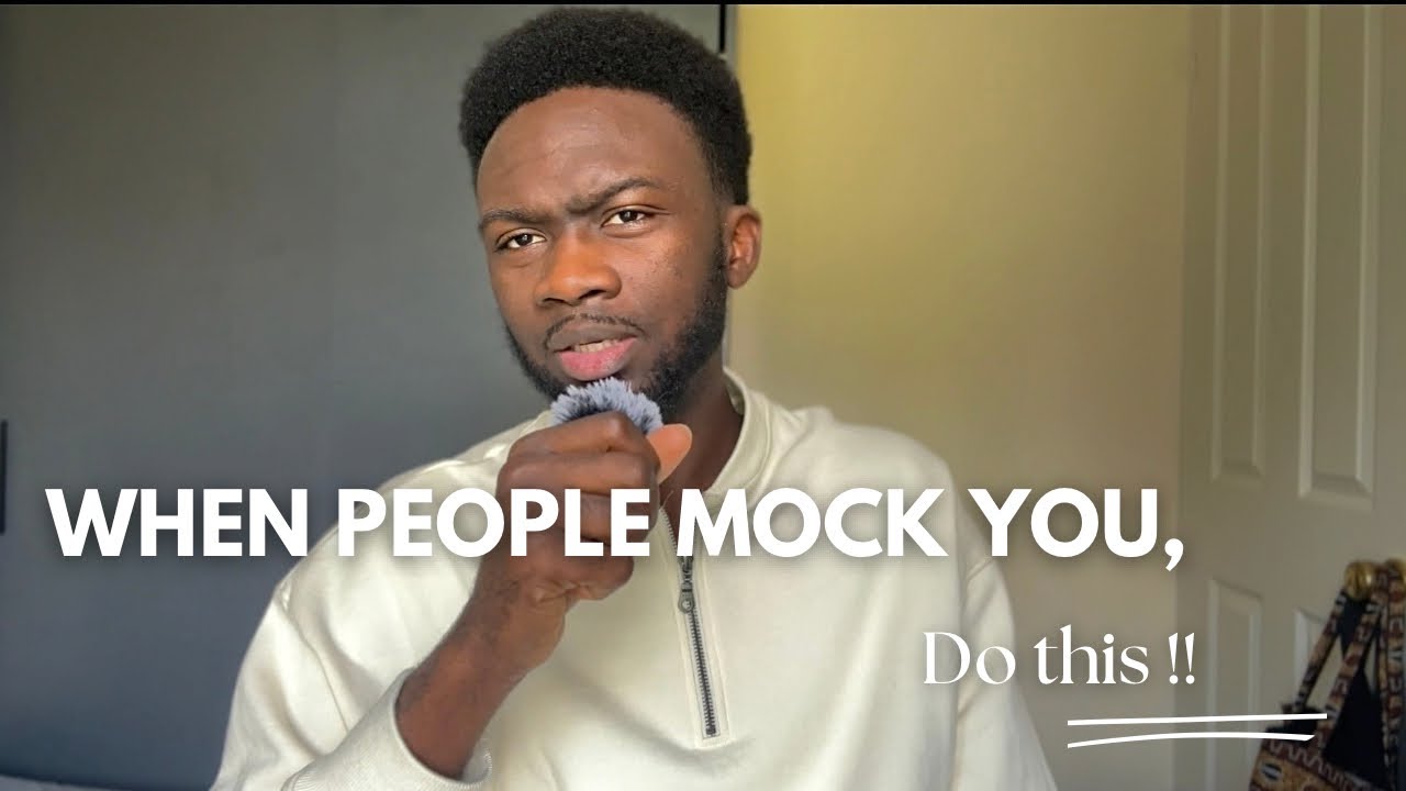 WHEN PEOPLE MOCK YOU, DO THIS - YouTube