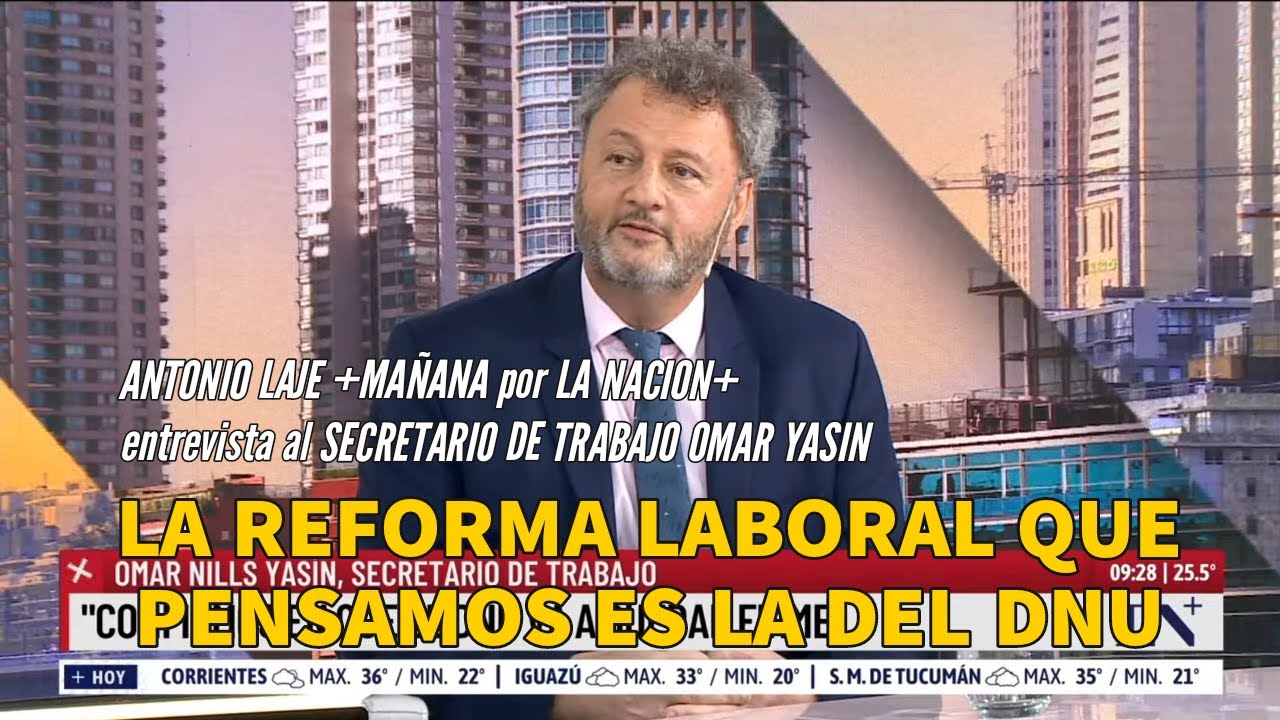 OMAR YASIN LA REFORMA LABORAL que pensamos es la del DNU - YouTube