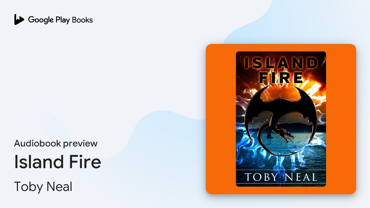 Island Fire by Toby Neal · Audiobook preview - YouTube