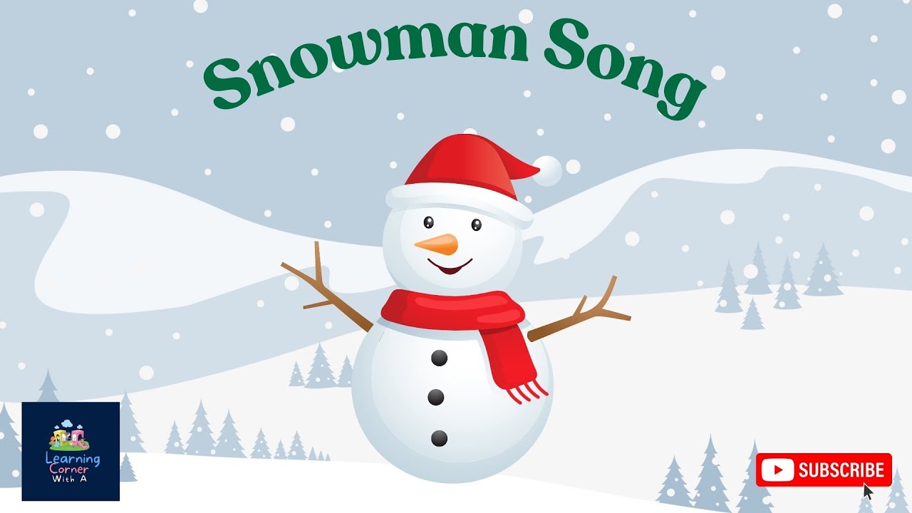 Snowman Song| Winter Song | Kids Song | Learning Corner With A - YouTube