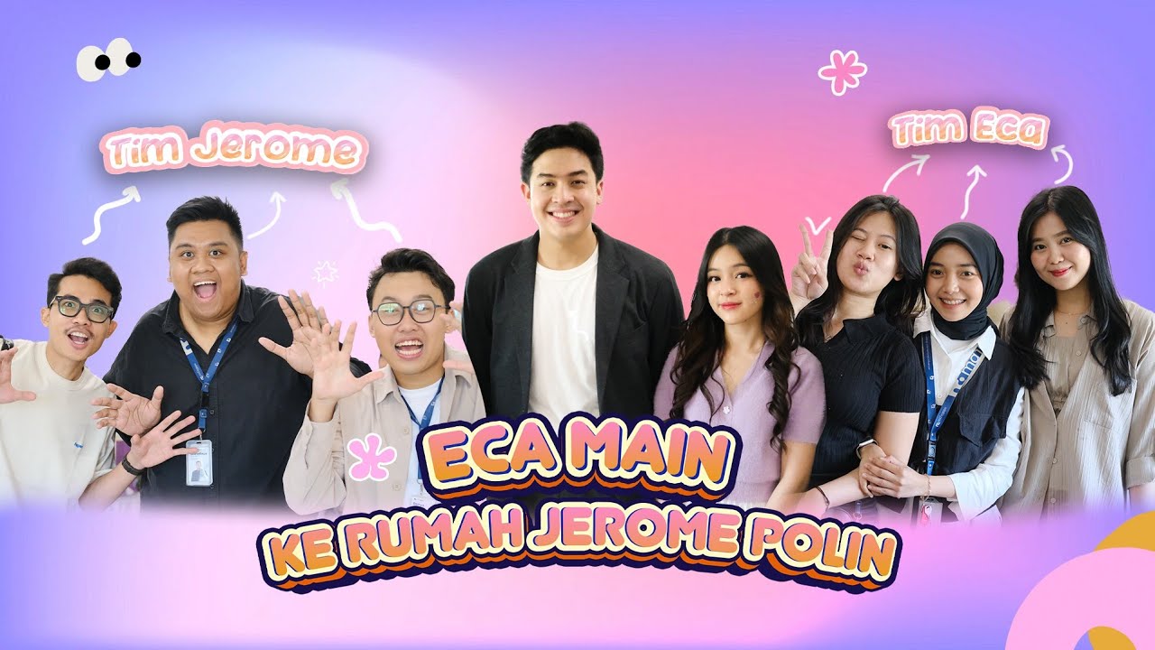 CAPIR EPS 3 - KE RUMAH JEROME POLIN! TEAM ECA DAN TEAM JEROME HEBOH🤣🎉🎀 ...