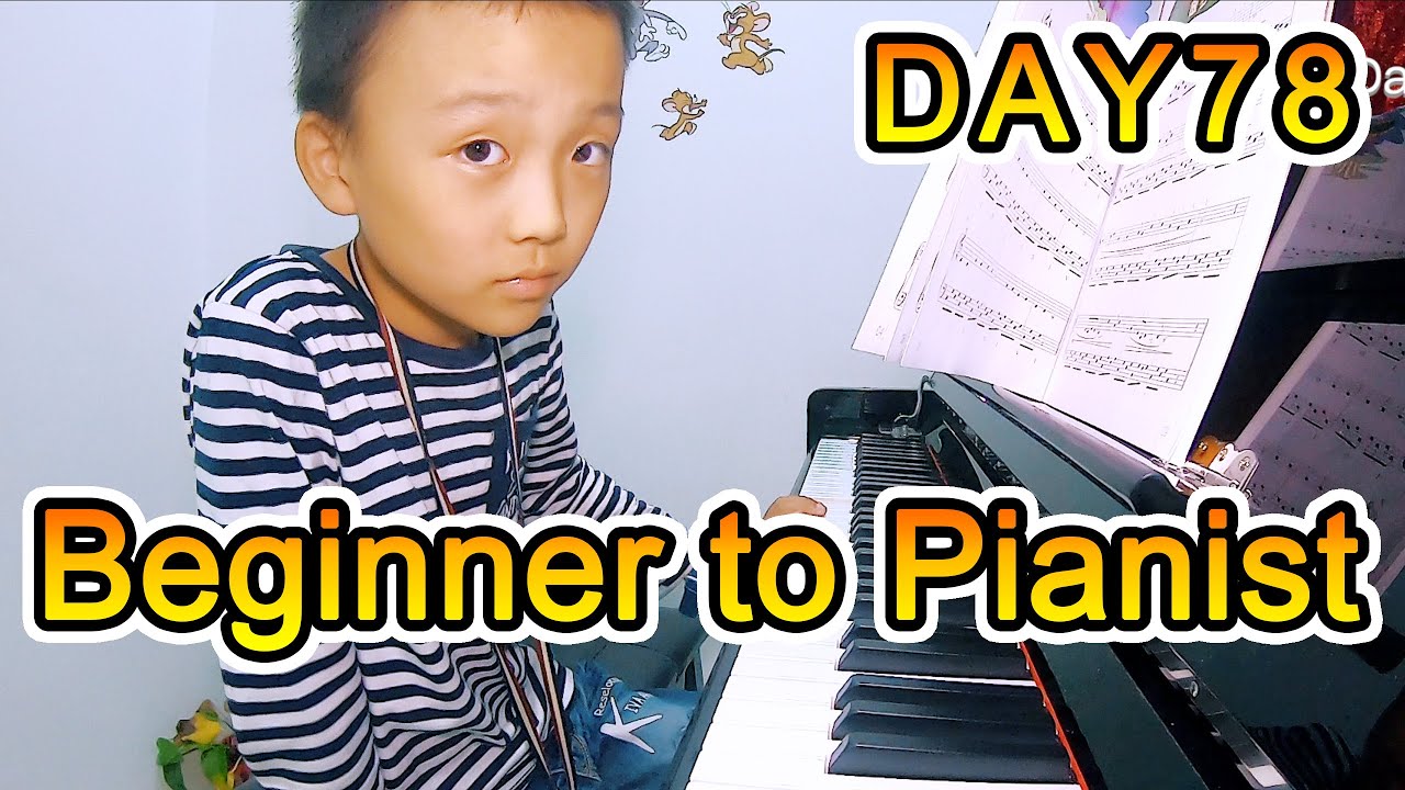Day 78 : How to Learn Piano + From Beginner to a Pianist - YouTube
