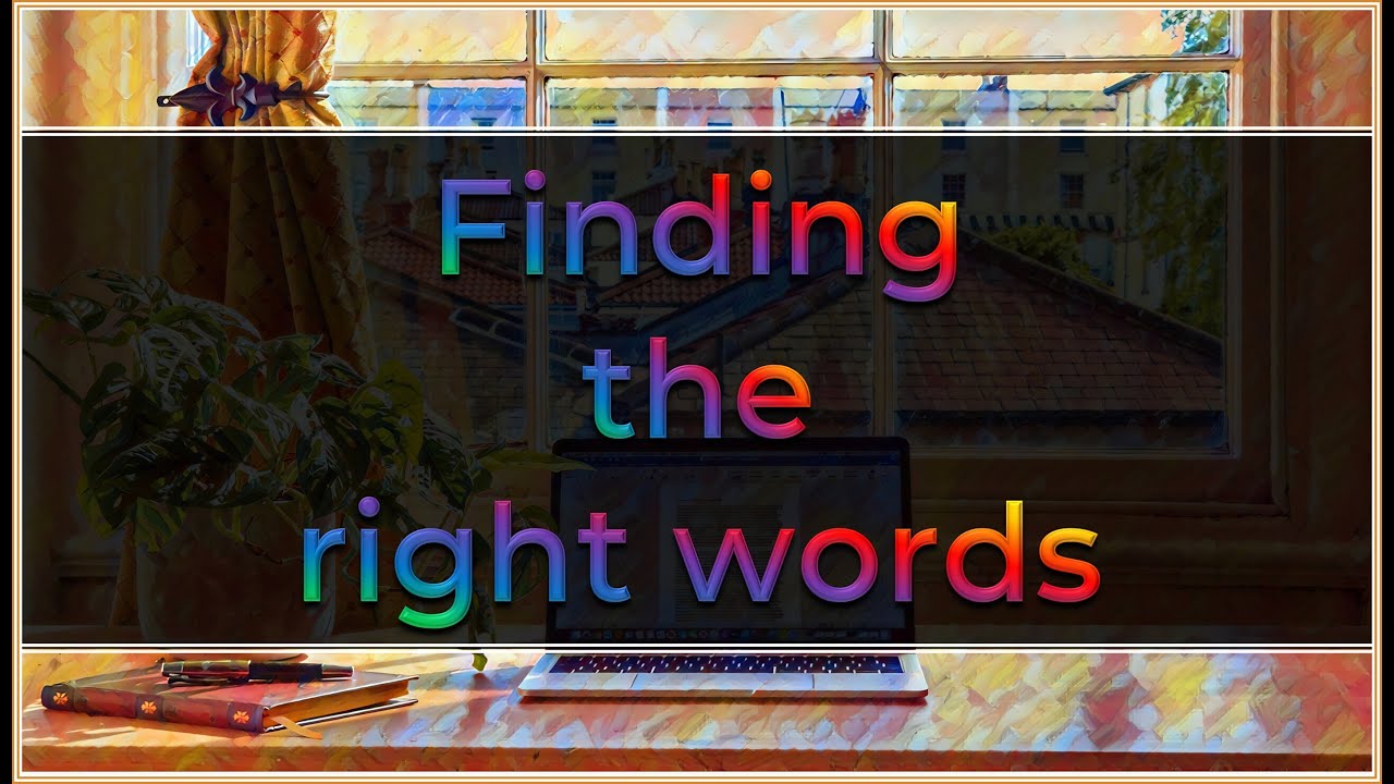 Finding the right words - YouTube