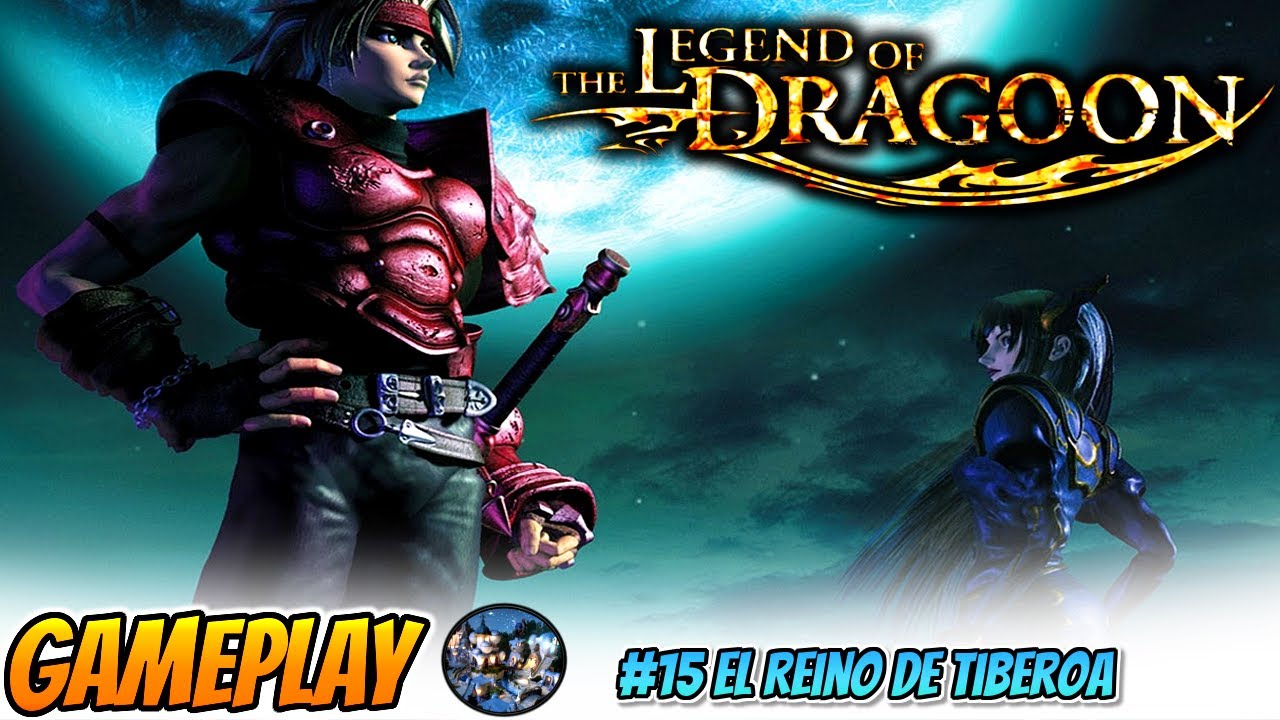 🎮THE LEGEND OF DRAGOON 15 El Reino de Tiberoa - GUÍA HD 1080 Completa ...