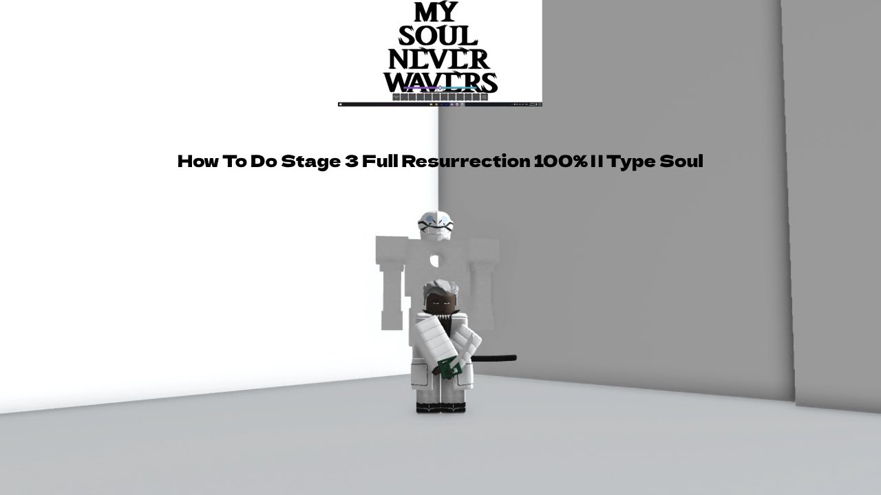 How To Do Stage 3 Full Resurrection 100% || Type Soul - YouTube