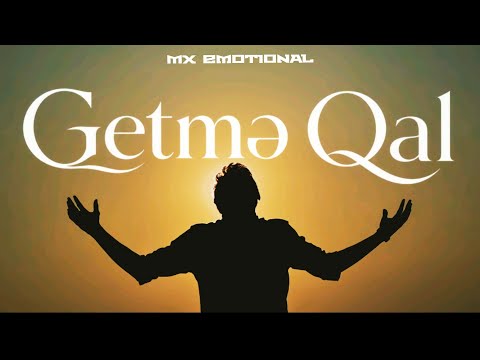 Getmə Qal — Tanrıya Səssiz Dua | MX Emotional (Official Music Video)