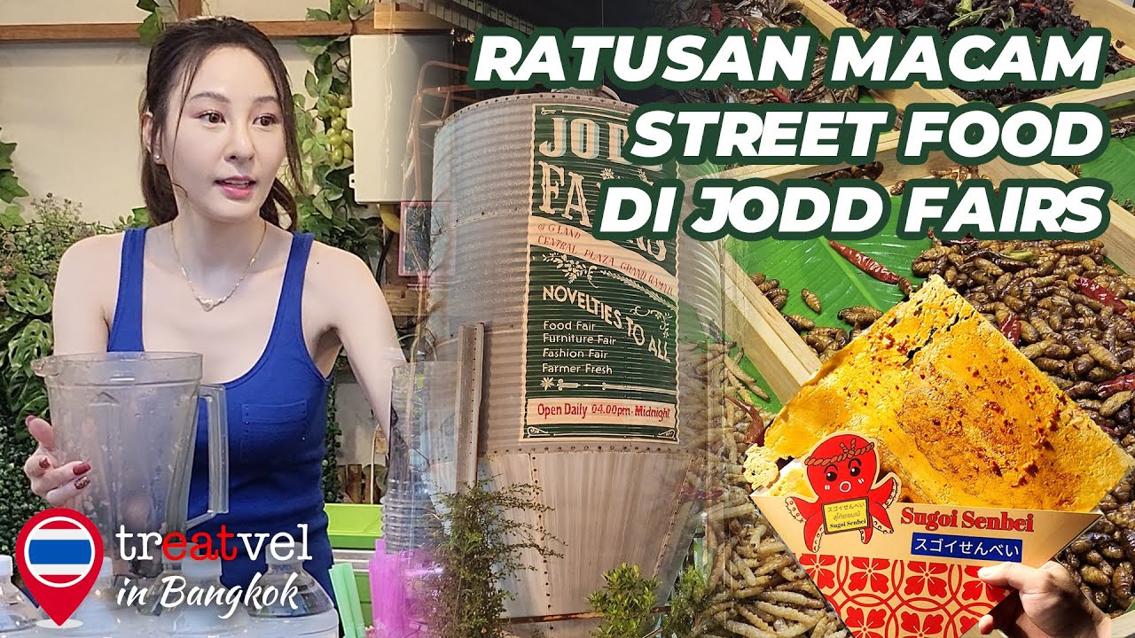 Ratusan Macam Makanan di Jodd Fairs • dari jus cantik sampai kecoa ...