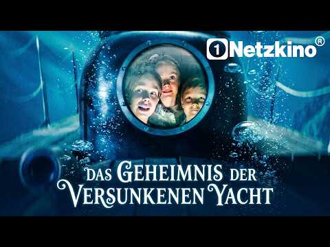 Das Geheimnis der versunkenen Yacht (FAMILIENABENTEUER ganzer Film Deutsch, Filme Deutsch komplett)