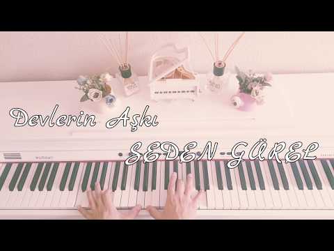 Devlerin Aşkı büyük olur...SEDEN GÜREL (Piyano cover)piyano ile çalınan şarkılar