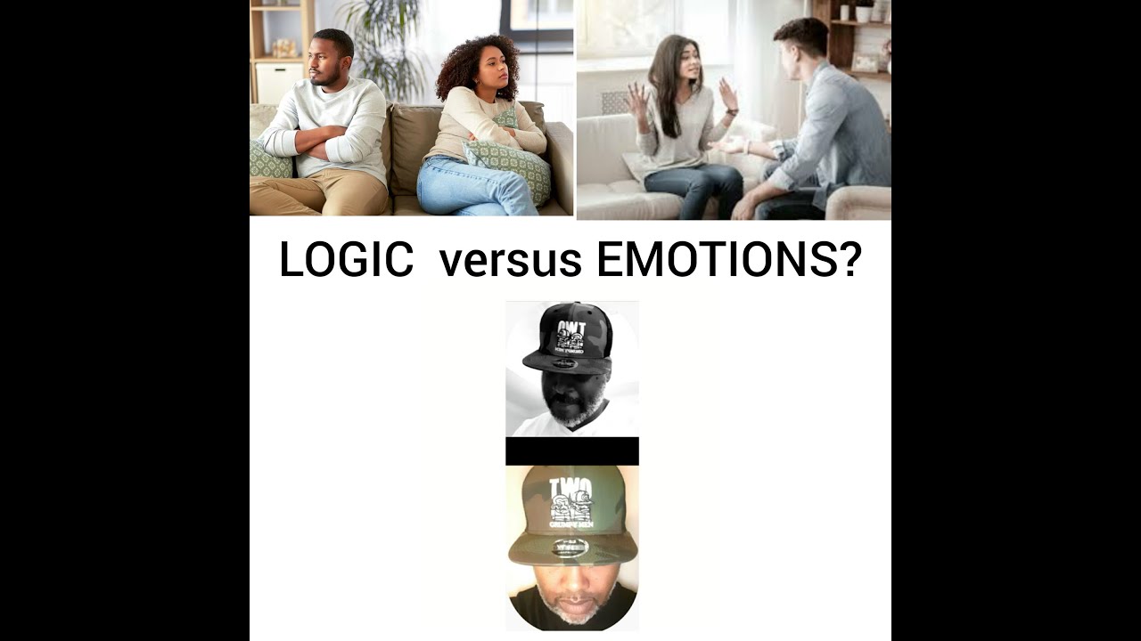 LOGIC VERSUS EMOTION - YouTube